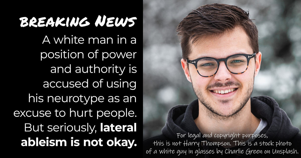 Lateral Ableism—“PDA Extraordinaire” Harry J. Thompson accusations ...